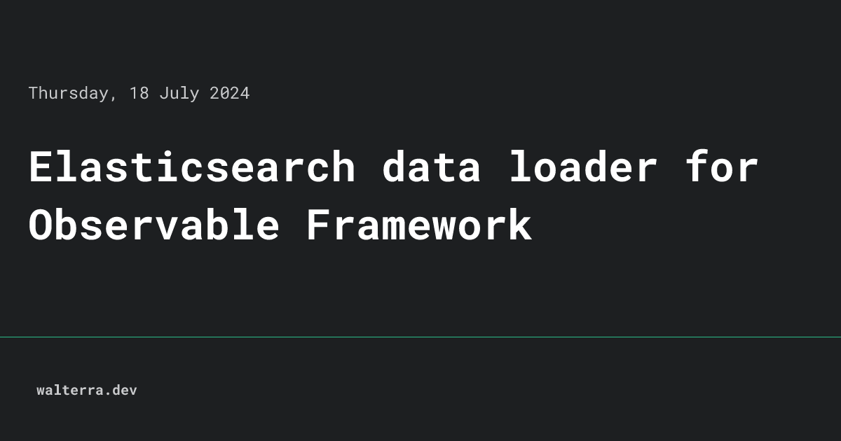 Elasticsearch data loader for Observable Framework • walterra.dev