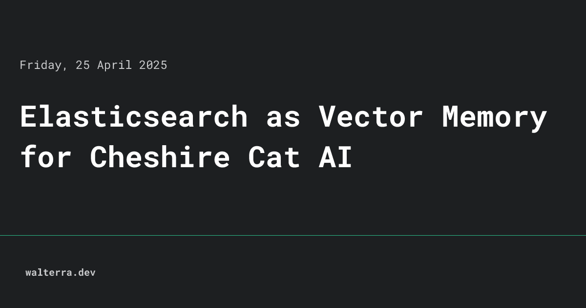 Elasticsearch as Vector Memory for Cheshire Cat AI • walterra.dev